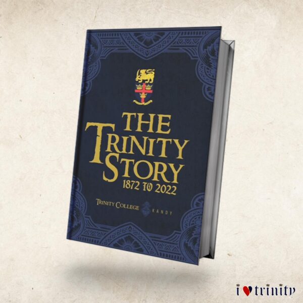 The Trinity Story 1872 to 2022 ‣ I Love Trinity | Trinity College Kandy ...